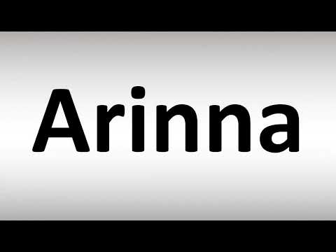How to Pronounce Arinna