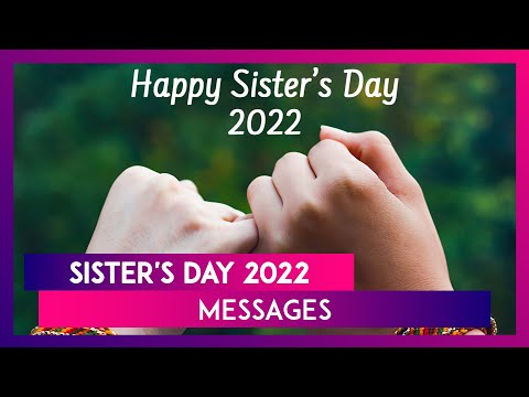 Sister’s Day 2022 Quotes and Messages: Send Lovely Images, HD Wallpapers & Wishes to Your Sisters