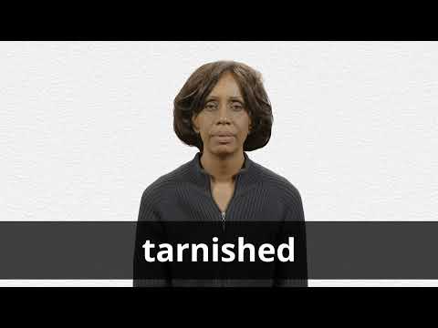 How to pronounce TARNISHED in American English