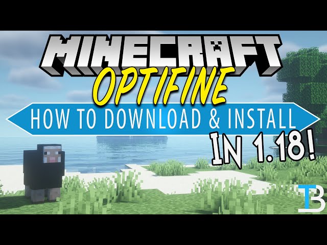 How to install optifine for Minecraft 1.18 update