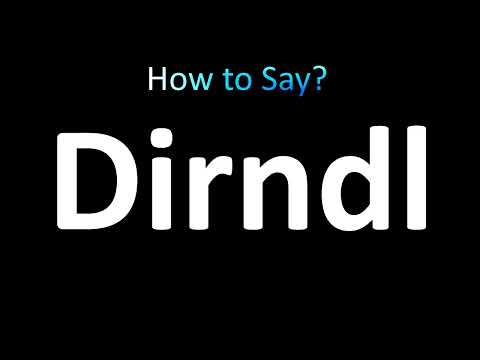 How to Pronounce Dirndl (correctly!)