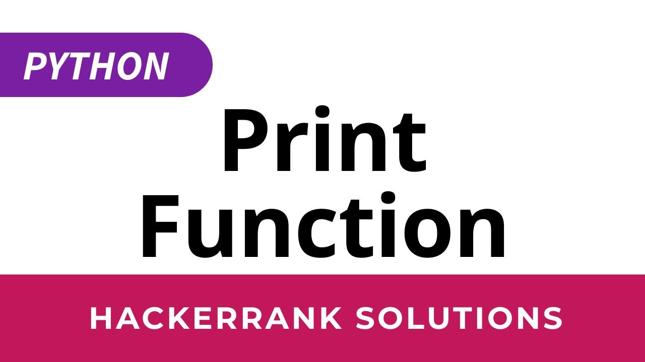 Python HackerRank Solutions: Print Function