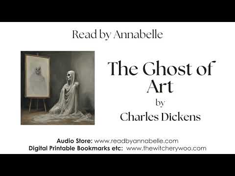 The Ghost of Art by Charles Dickens (AudioBook)