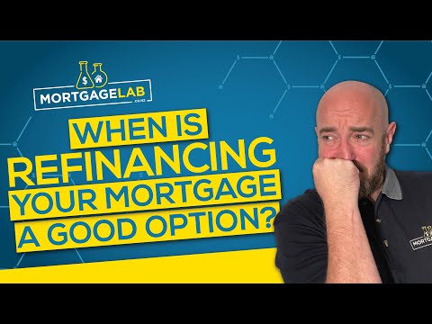 When is Refinancing Your Mortgage a Good Option?