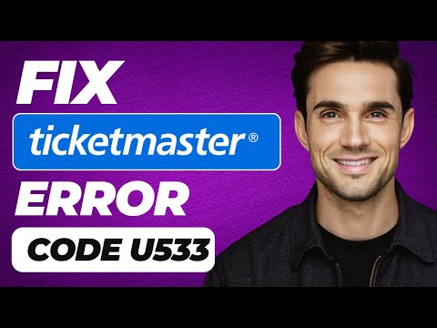 How to Fix Ticketmaster Error Code U533 (Step by Step)