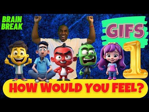 HOW WOULD YOU FEEL GIFS 1 | EXERCISE FOR THE CLASSROOM | SEL MOVEMENT ACTIVITY