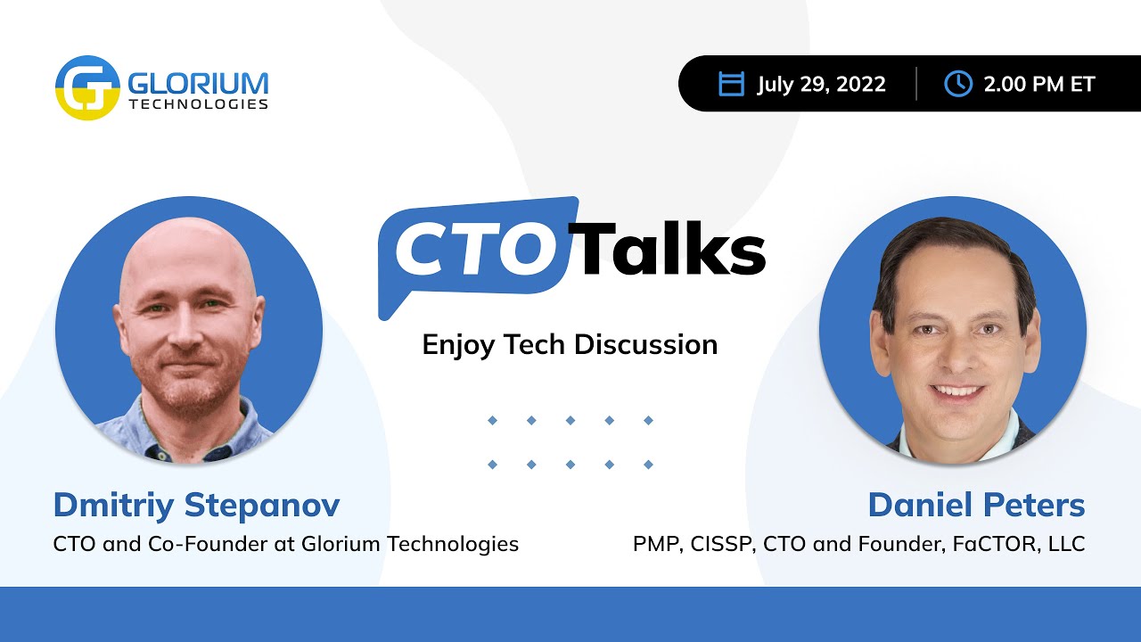 CTO Talks with Daniel Peters, PMP, CISSP CTO and Founder, FaCTOR, LLC