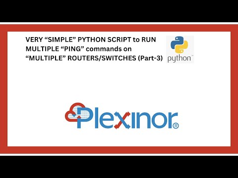 VERY "SIMPLE" PYTHON SCRIPT to RUN MULTIPLE “PING" commands on "MULTIPLE " ROUTERS/SWITCHES (Part-3)