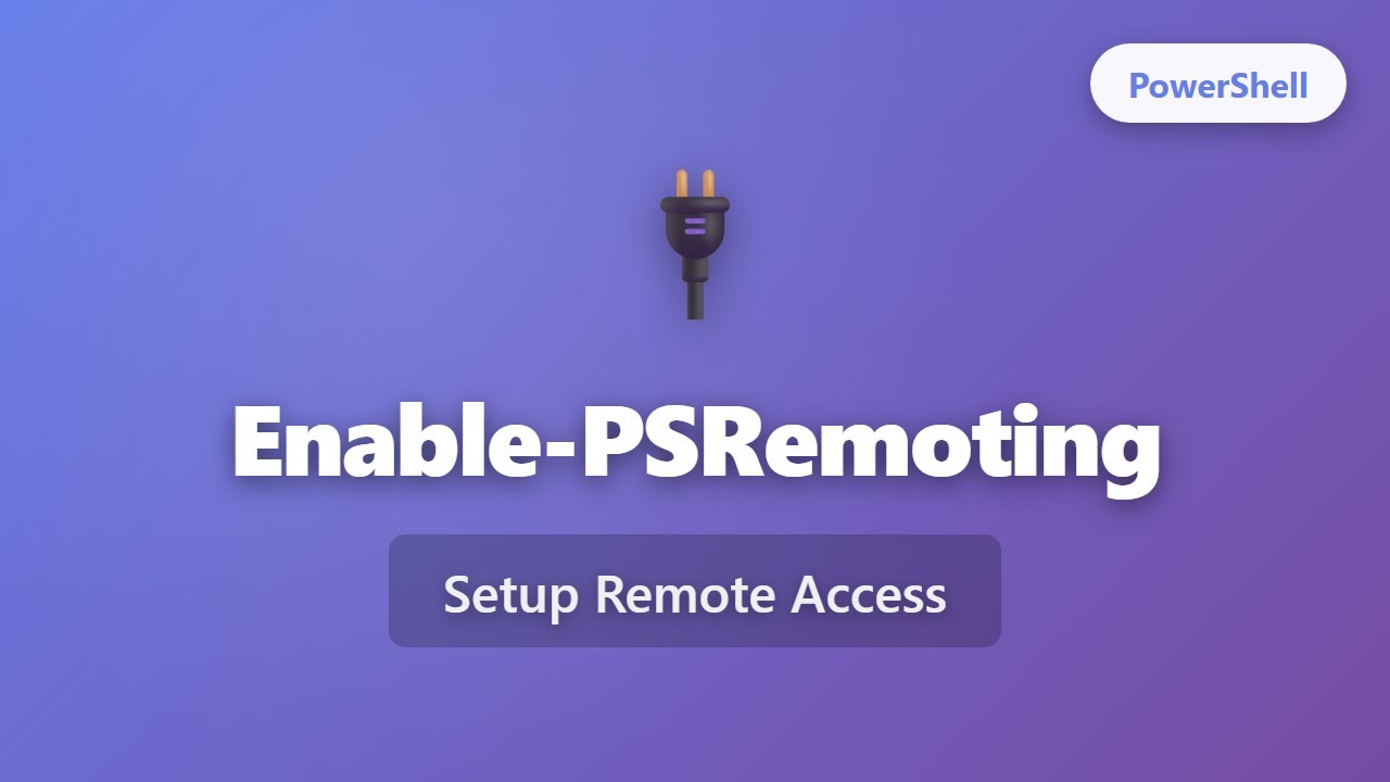 Enable-PSRemoting: Setup PowerShell Remote Access | Complete Beginner Guide