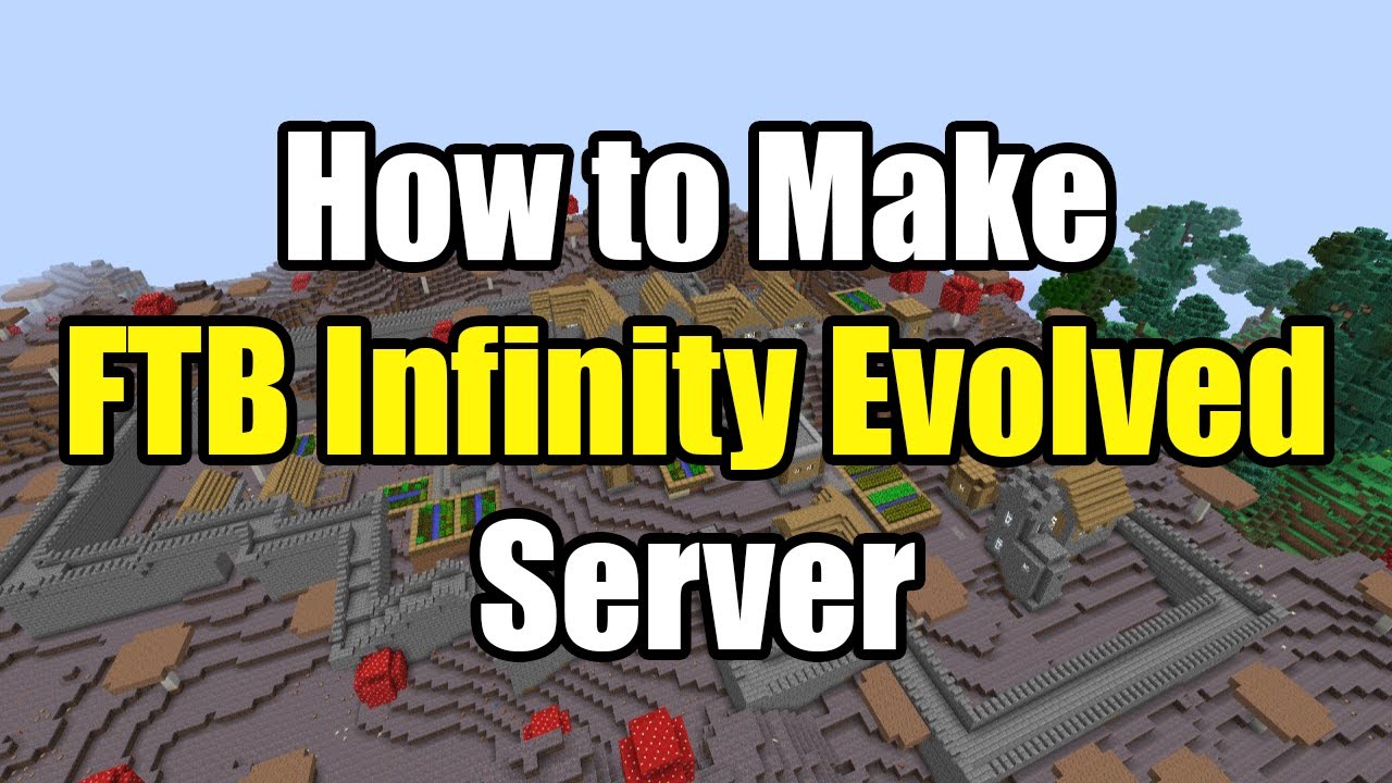 How To Make A FTB Infinity Evolved Server