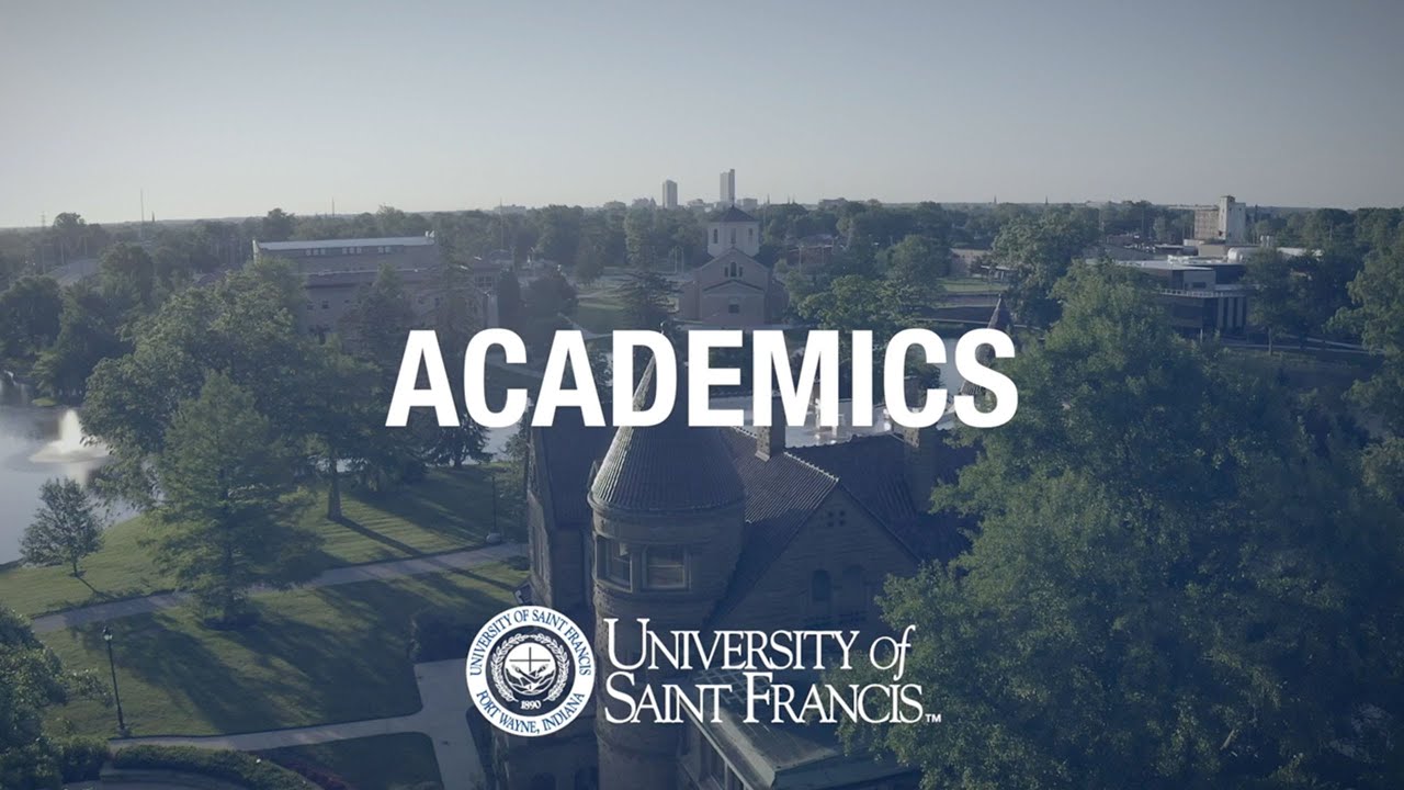 Academics at the University of Saint Francis   Fort Wayne, Indiana   Virtual Visit
