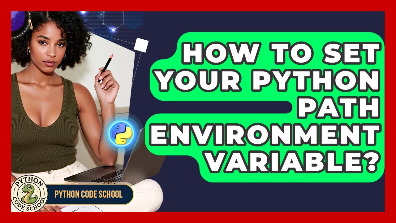 How To Set Your Python PATH Environment Variable? - Python Code School