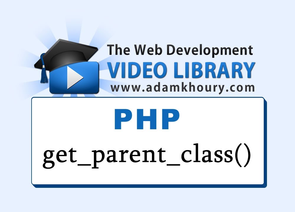 PHP Tutorial - get_parent_class() Class Object Oriented Programming OOP