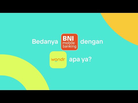 Apa ya bedanya BNI Mobile Banking dan wondr by BNI?