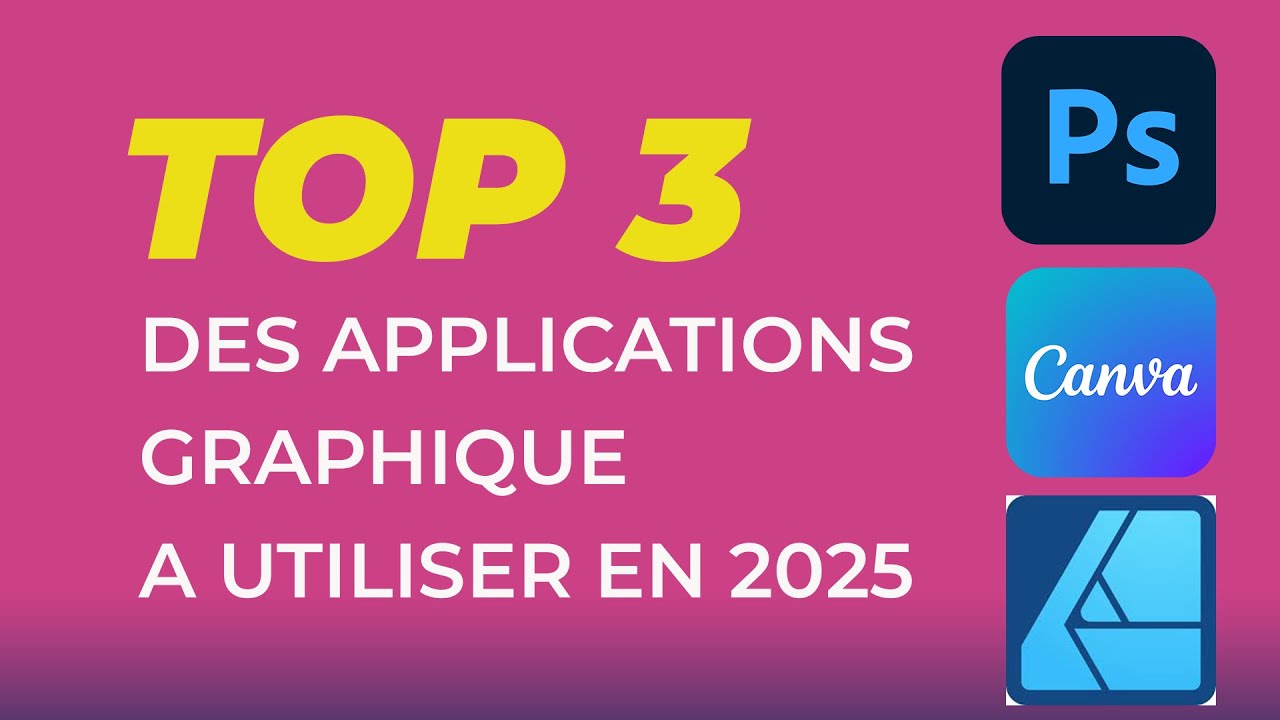 Top 3 des Meilleures Applications Graphiques à Utiliser en 2025