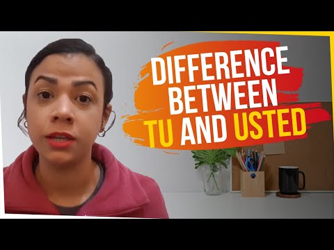 Learn The Difference Between The Spanish Words Tú And Usted