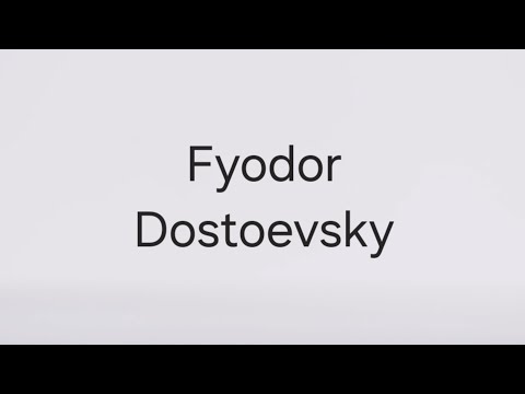 How to pronounce Fyodor Dostoevsky