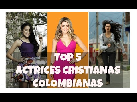 TOP 5 ACTRICES CRISTIANAS COLOMBIANAS