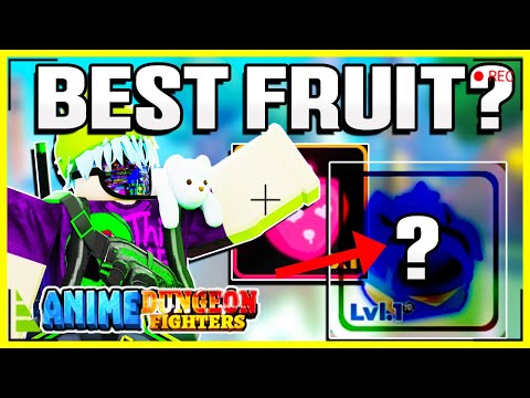 Anime Dungeon Fighters: The Best Fruit To Use Right Now | Solo Leveling Update 3