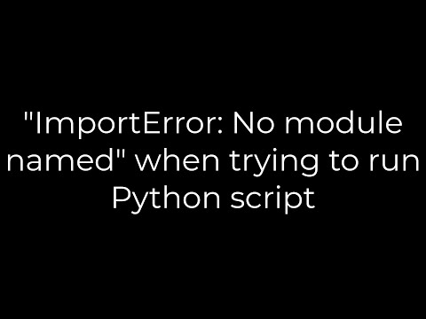 Python :"ImportError: No module named" when trying to run Python script(5solution)