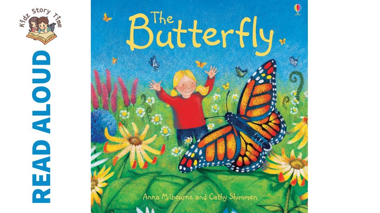 The Butterfly by Anna Milbourne and Cathy Shimmen - Story Time | READ ALOUD