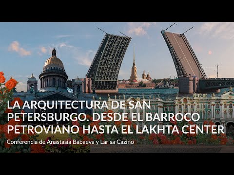 La arquitectura de San Petersburgo – Conferencia de Anastasia Babaeva y Larisa Cazino