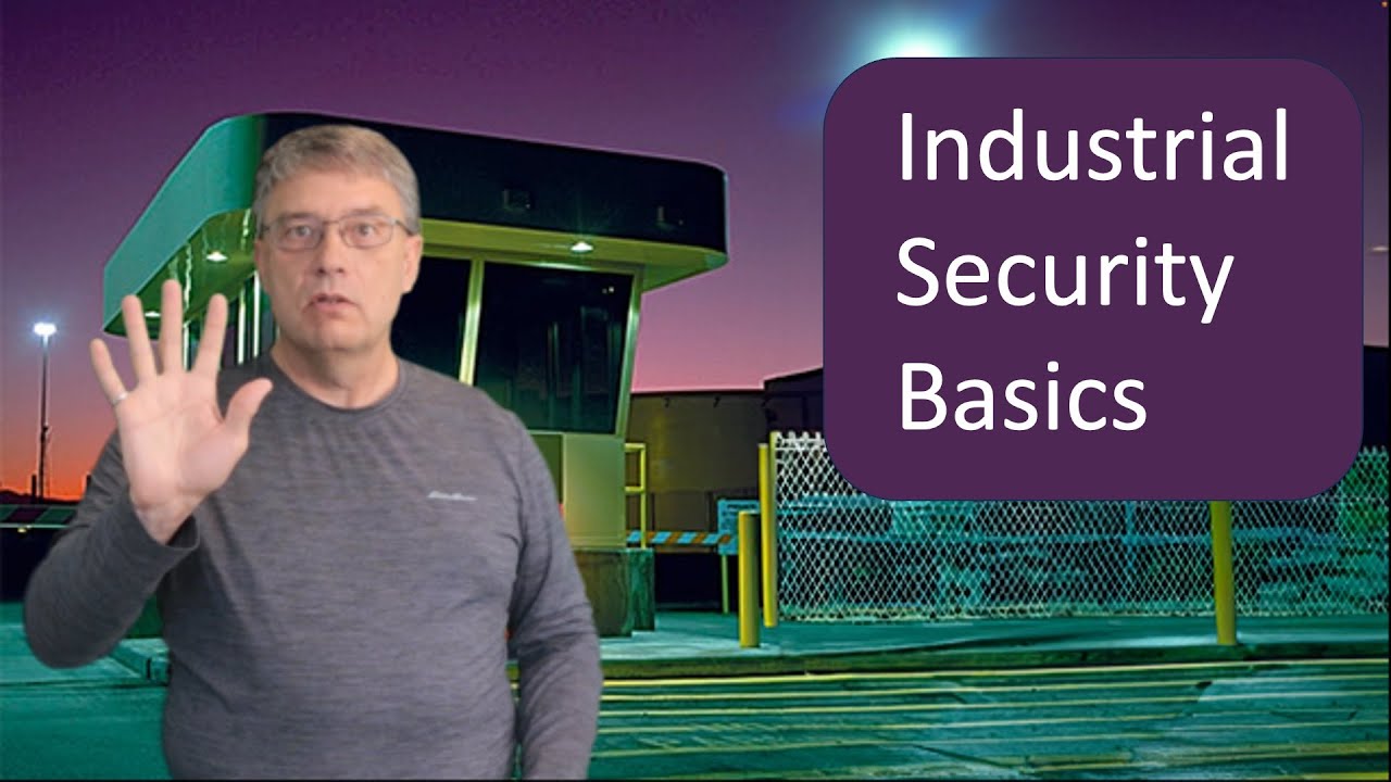 Industrial Security Basics - Physical and Cyber Security Foundations - Easy to Understand Format.