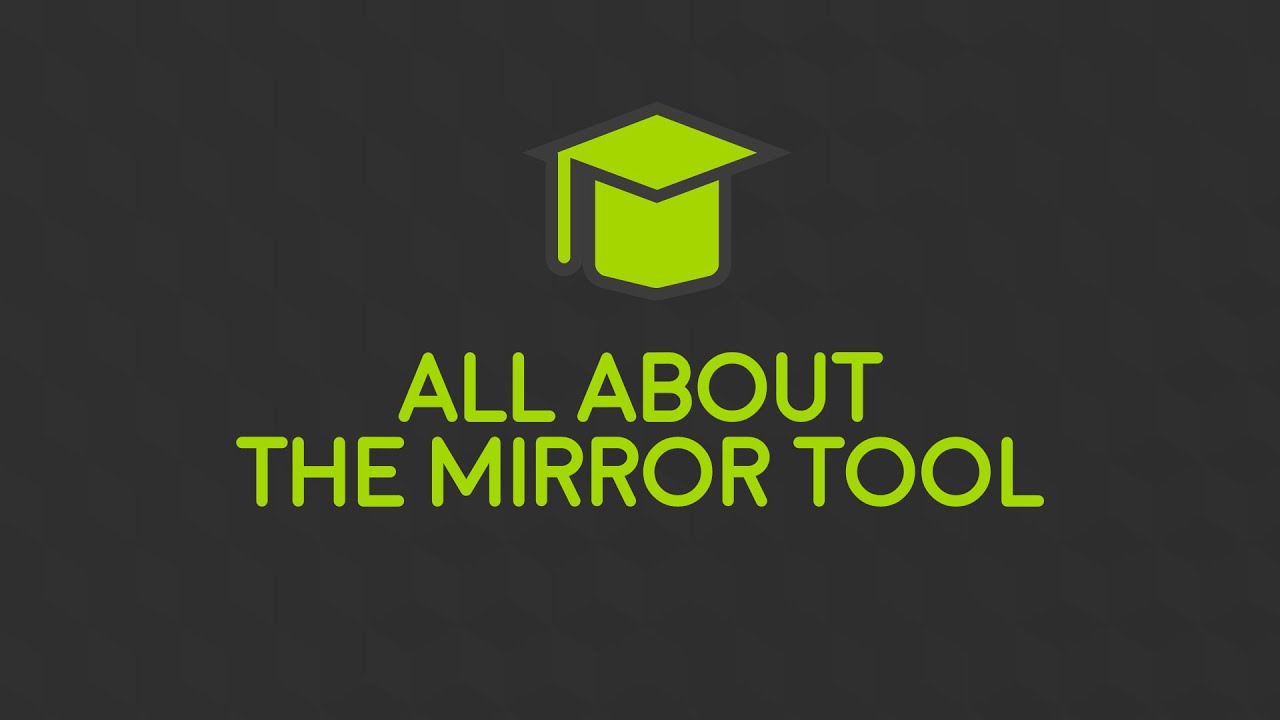 All About the Mirror Tool