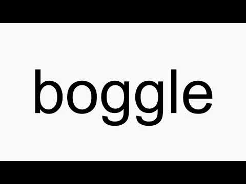 How to pronounce boggle