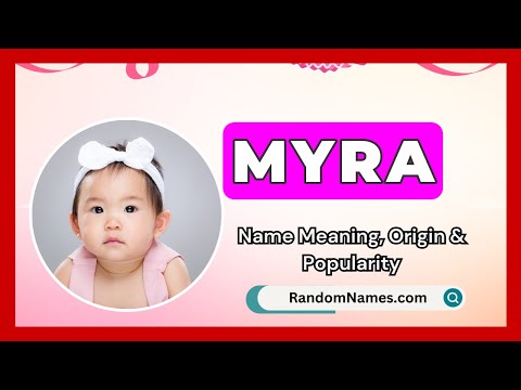 Myra - Baby Girl Name Meaning, Origin & Popularity - RandomNames.com