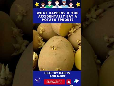 What happens if you accidentally eat a potato sprout?