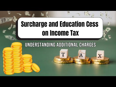 Surcharge and Education Cess on Income Tax (38 Video)