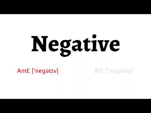 How to Pronounce negative in American English and British English
