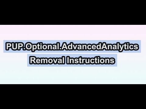 PUP.Optional.AdvancedAnalytics Removal Instructions