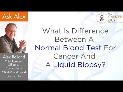 What Is The Difference Between A Normal Blood Test For Cancer And A Liquid Biopsy?