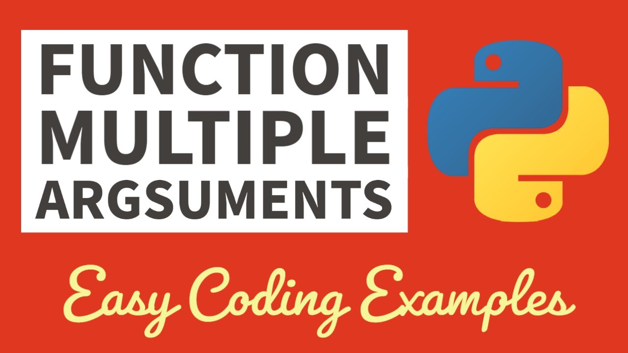 Python Functions - Multiple Arguments Easy Code Example
