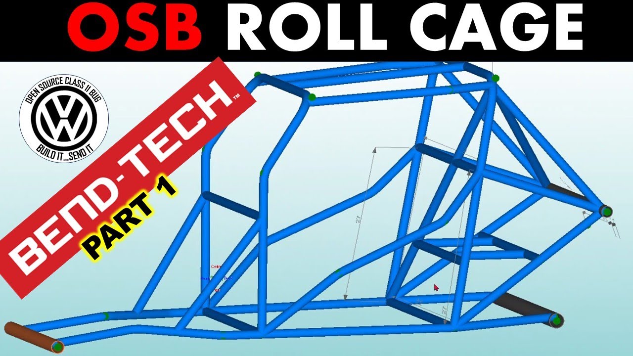 Class 11 VW Bug Roll Cage Design: Bend-Tech Tutorial + Free CAD Files!
