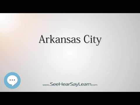 Arkansas City (How to Pronounce Cities of the World)π¬βπβ