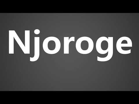How To Pronounce Njoroge