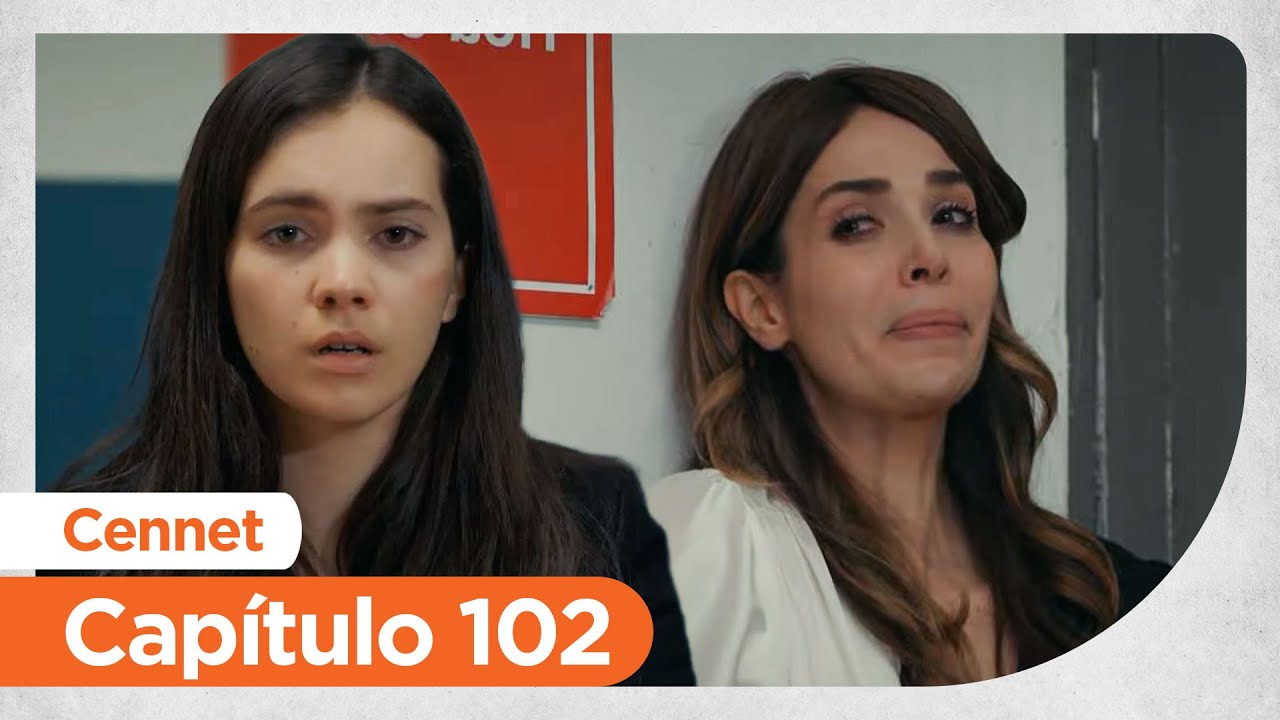 Cennet - Capítulo 102