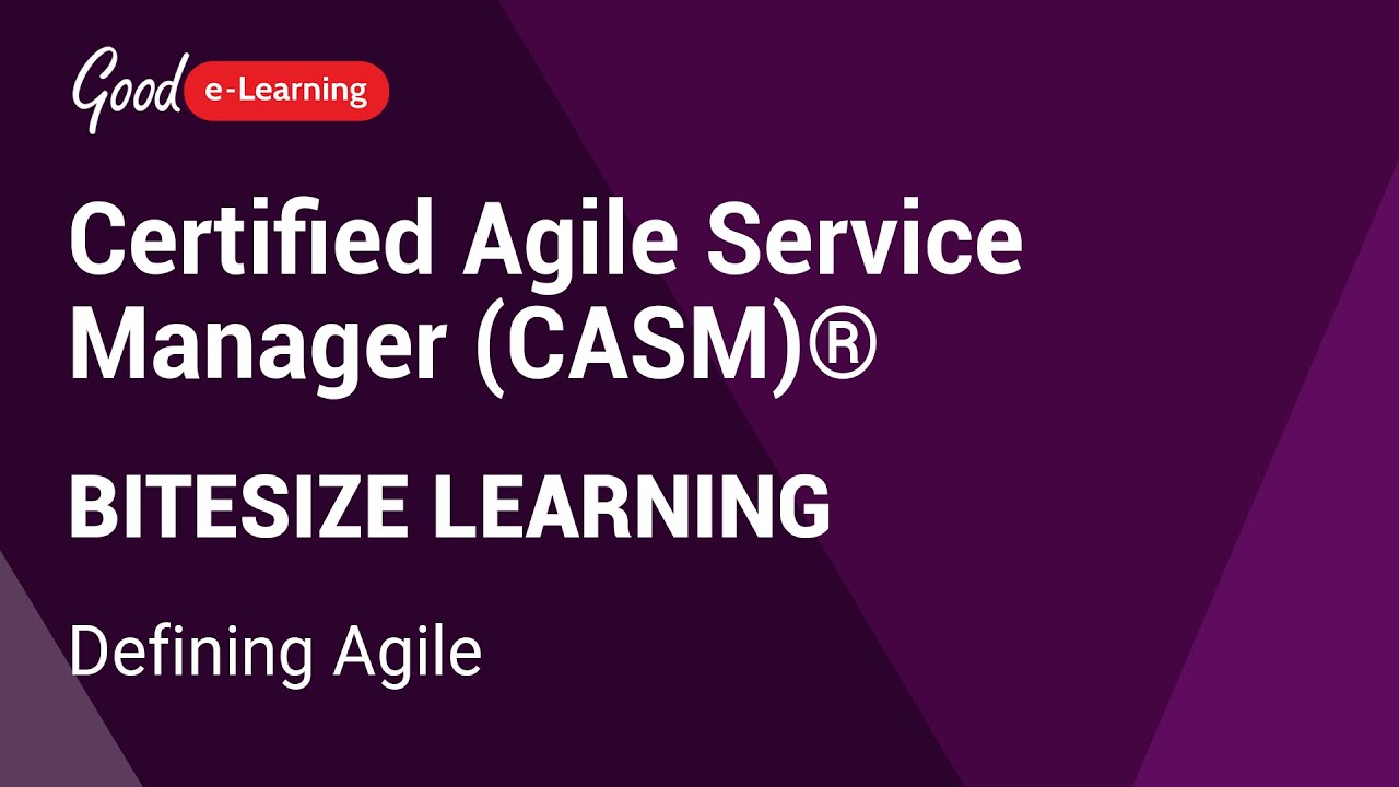 Defining Agile | What is Agile? | Certified Agile Service Manager (CASM)® Bitesize Learning