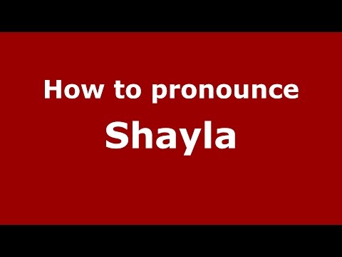How to pronounce Shayla (Utica, Michigan, US/American English) - PronounceNames.com