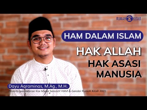 Ngaji HAM dalam ISLAM, Hak Allah & Hak Asasi Manusia - Ustadz Dayu Aqraminas