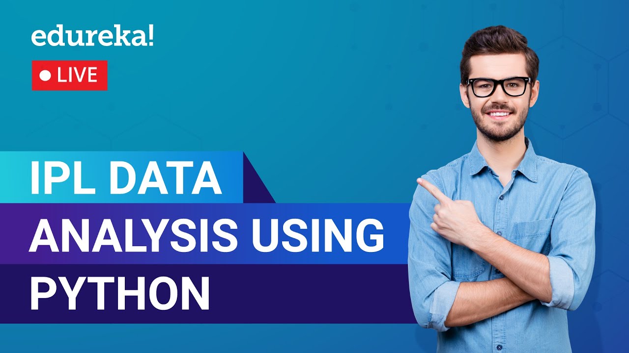 IPL Data Analysis Using Python  | Data Visualization Using Python | Edureka |  Live 1