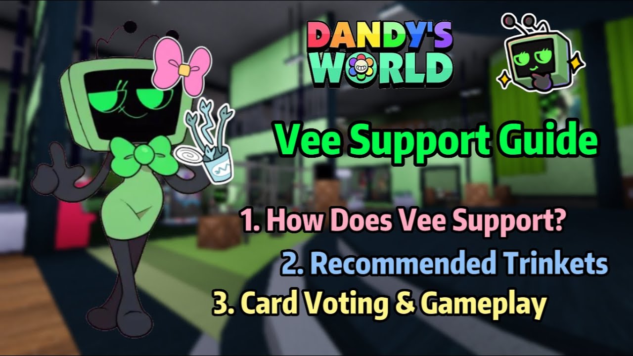 A New Way to Play Vee || Dandy's World Vee Support Guide