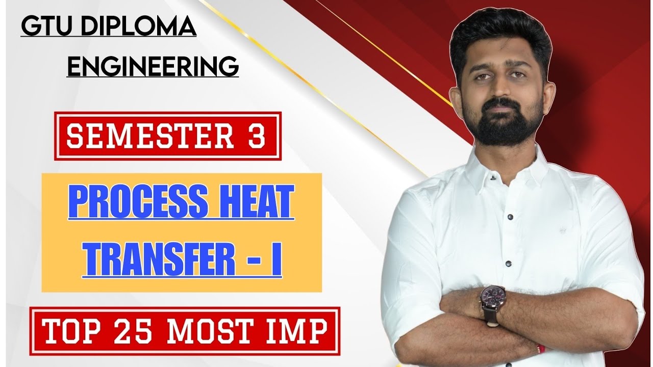 PROCESS HEAT TRANSFER-I TOP 25 MOST IMP | GTU DIPLOMA SEM 3 CHEMICAL ENGINEERING | PHT-1 IMP 