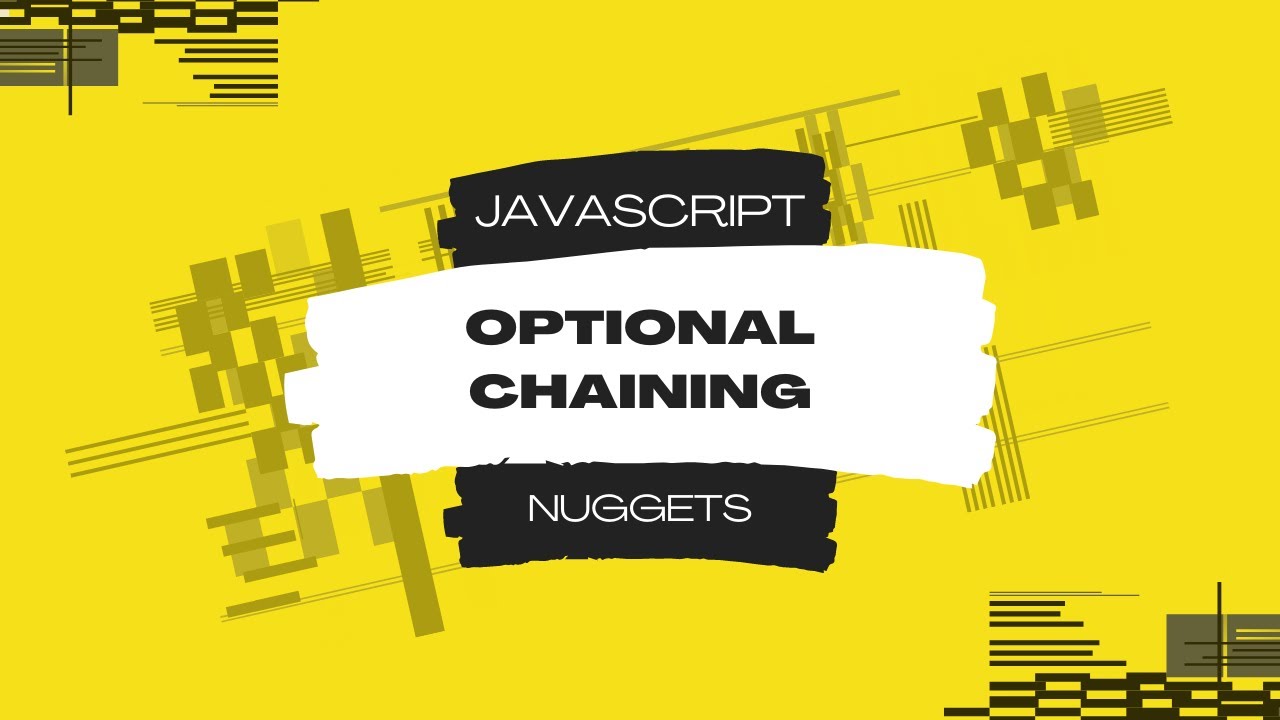 Javascript Nuggets - Optional Chaining