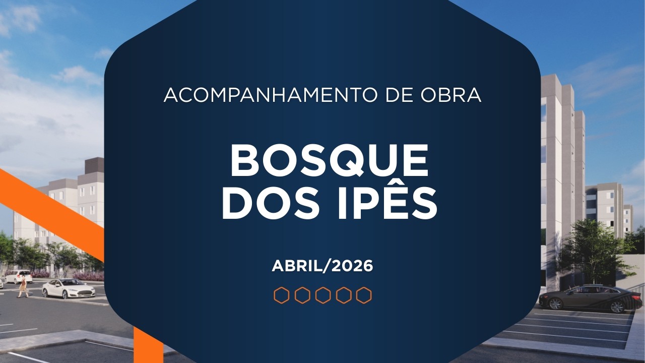 BOSQUE DOS IPÊS - Evolução da Obra - Abril/2026