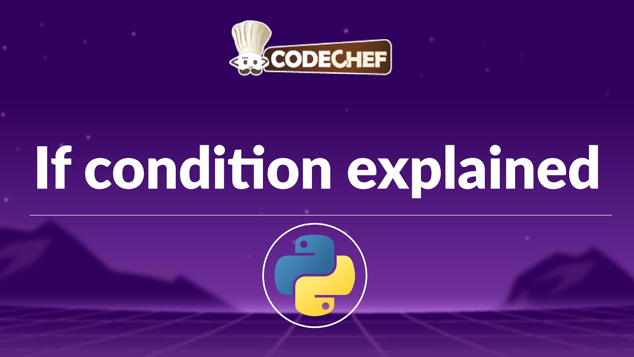 Python if Statement Explained | Python Basics Tutorial | CodeChef