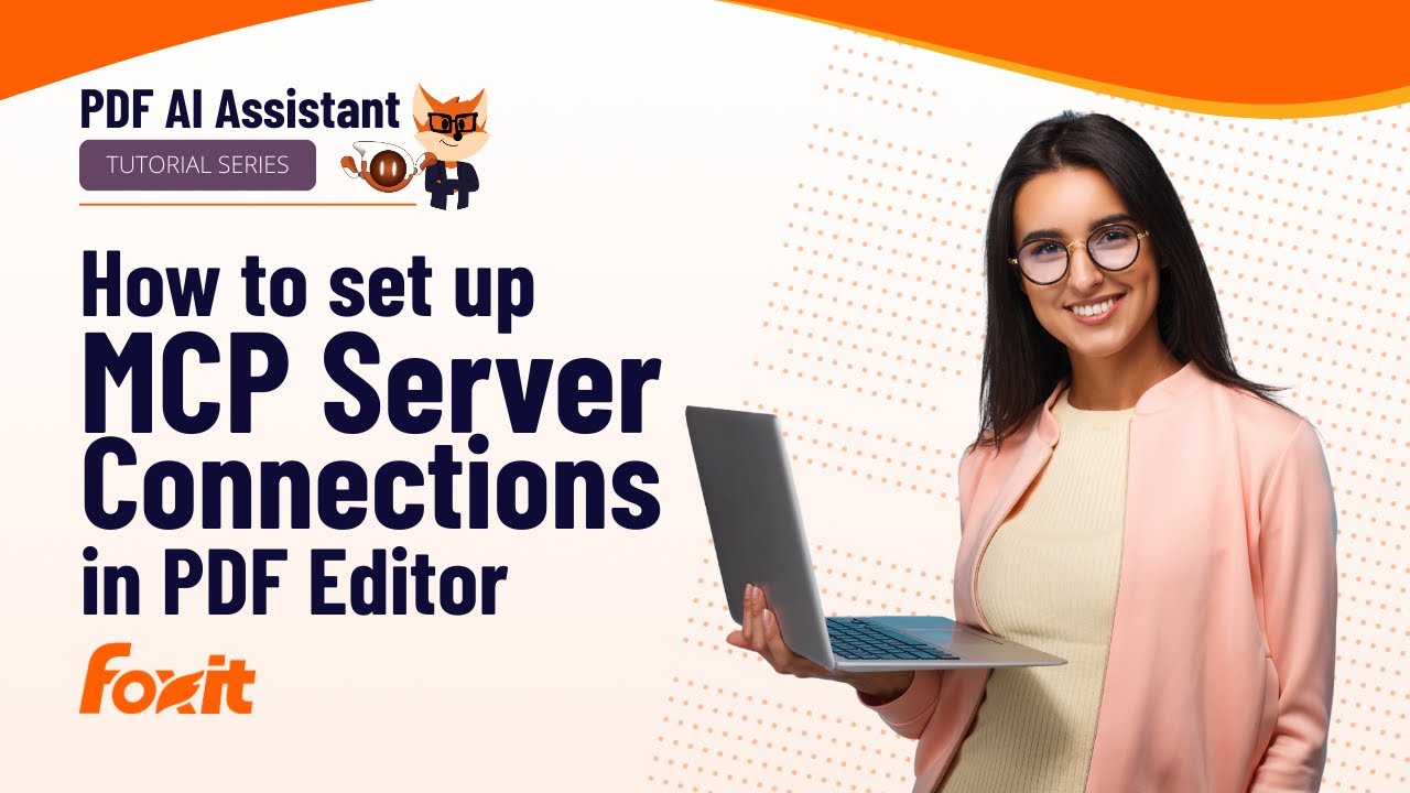 How to Set Up MCP Server Connections in Foxit PDF Editor | Connect to Gmail, Salesforce & More